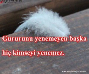 Gururla İlgili Sözler - Gurur Sözleri | Sevgi Mesajları